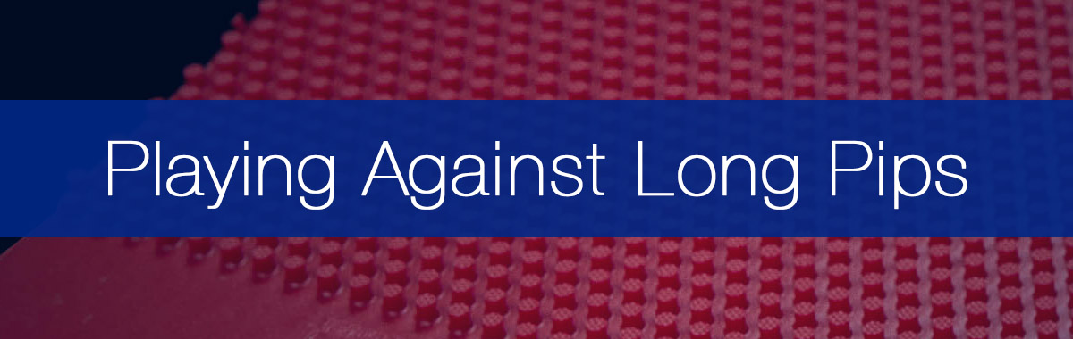 How to Play Against Long Pimples: Everything You Need to Know • Racket Insight