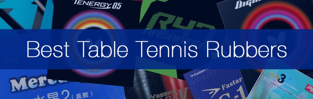 The 21 Best Table Tennis Rubbers For Every Player • Racket Insight