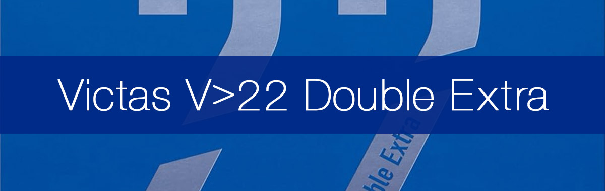 Our Hands-On Victas V > 22 Double Extra Review • Racket Insight